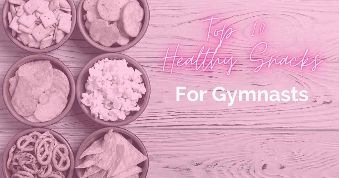 The Best Snacks for Competitive Gymnasts - Christina Anderson RDN | The ...